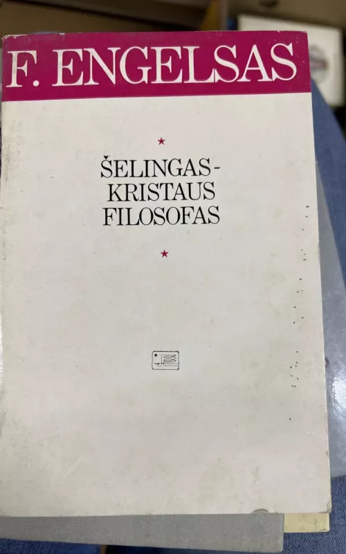 Šelingas - Kristaus filosofas - Frydrichas Engelsas, knyga
