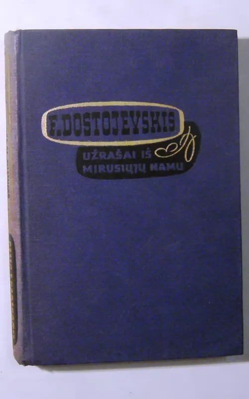 Užrašai iš mirusiųjų namų - Fiodoras Dostojevskis, knyga