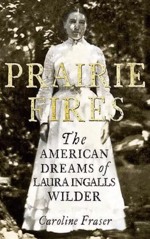 Prairie Fires - Caroline Fraser, knyga