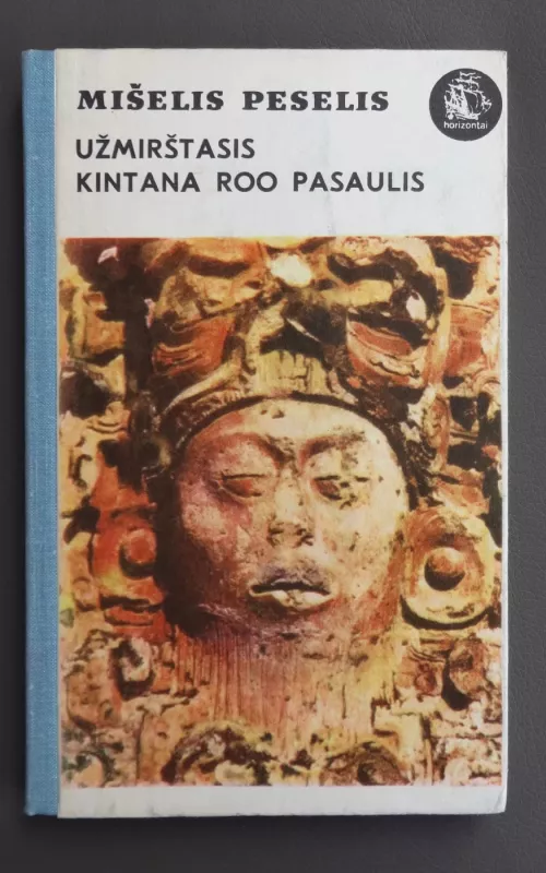 Užmirštasis Kintana Roo pasaulis - Mišelis Peselis, knyga