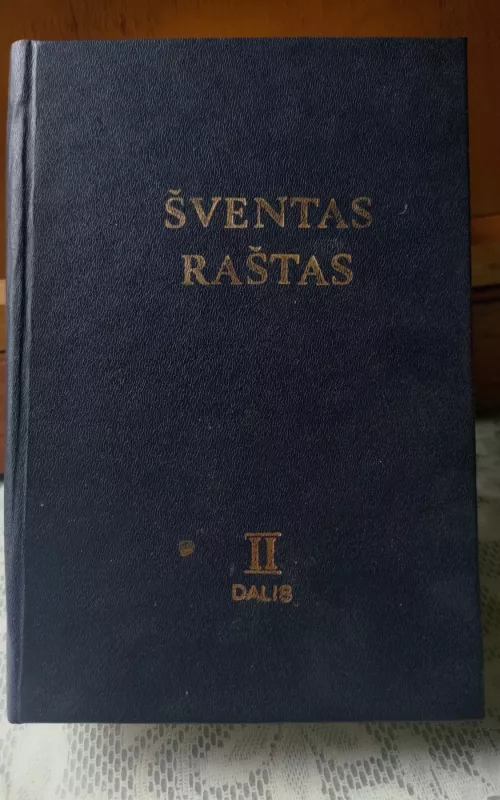 Šventas Raštas II dalis - Autorių Kolektyvas, knyga