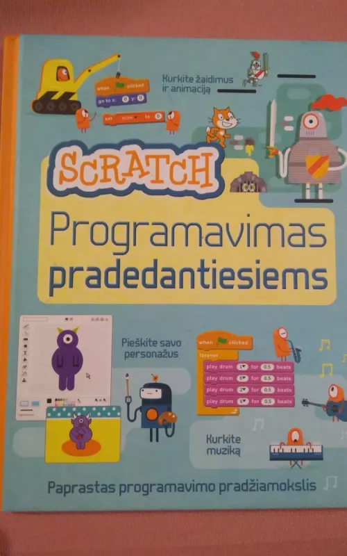 Scratch, Programavimas pradedantiesiems - Rosie Dickins, knyga