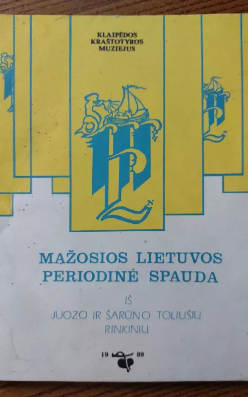 Mažosios Lietuvos periodinė spauda iš Juozo ir Šarūno Toliušių rinkinių ...