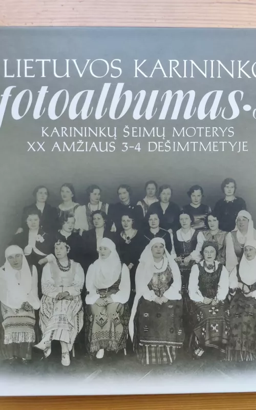 lietuvos karininko fotoalbumas. Karininku šeimų moterys - Junona ir ...