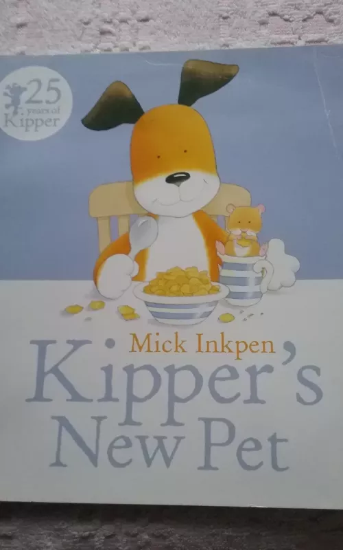 Kipper,s new pet - Mick Inkpen, knyga