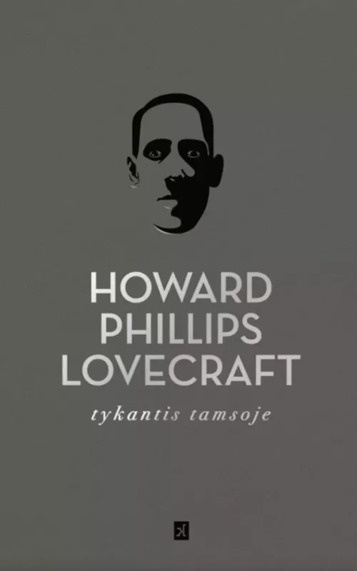 Tykantis tamsoje - Howard Phillips Lovecraft, knyga