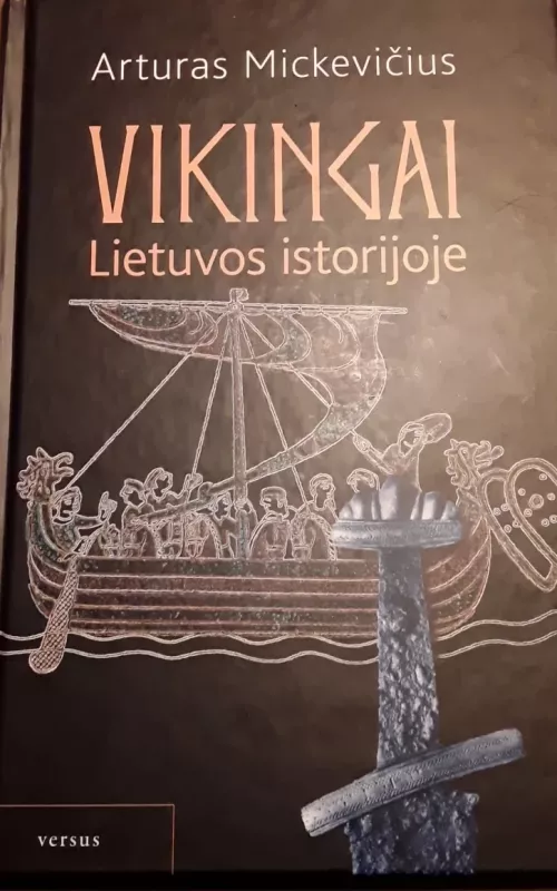 Vikingai Lietuvos istorijoje - Arturas Mickevičius, knyga