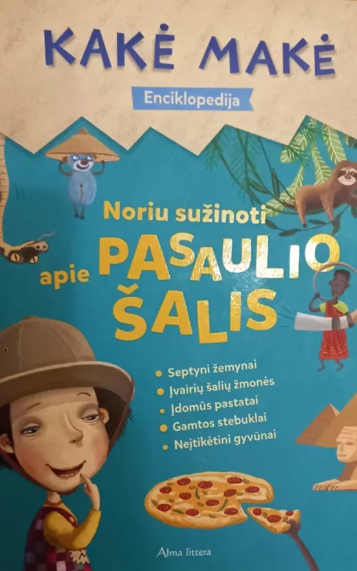 Kakė Makė. Enciklopedija. Noriu sužinoti apie PASAULIO ŠALIS - Kakė ...