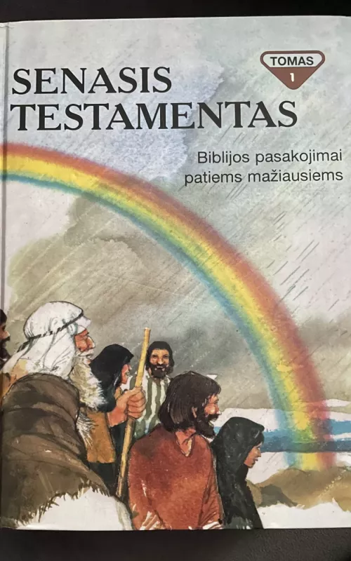 Biblijos pasakojimai patiems mažiausiems (1 tomas). Senasis testamentas ...