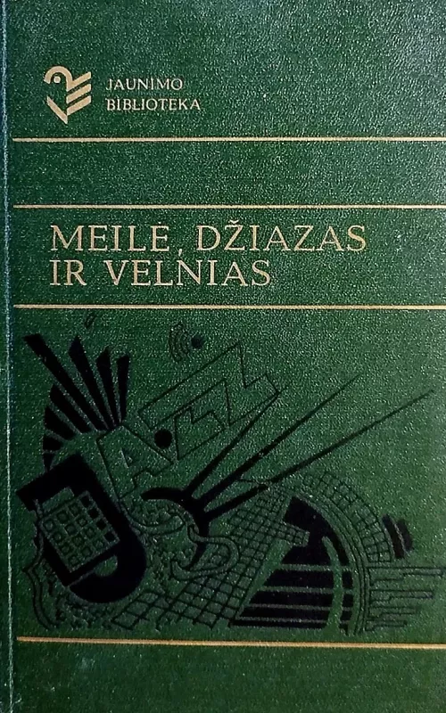 Meilė, džiazas ir velnias - Venclovaitė D. (sudarytoja), knyga
