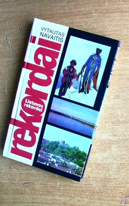 Lietuvos rekordai - Vytautas Navaitis, knyga