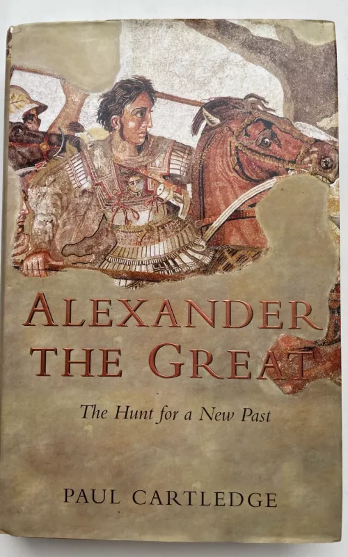 Alexander the Great - Paul Cartledge, knyga
