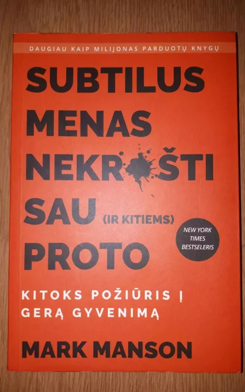 Subtilus menas nekrušti sau (ir kitiems) proto - Mark Manson, knyga