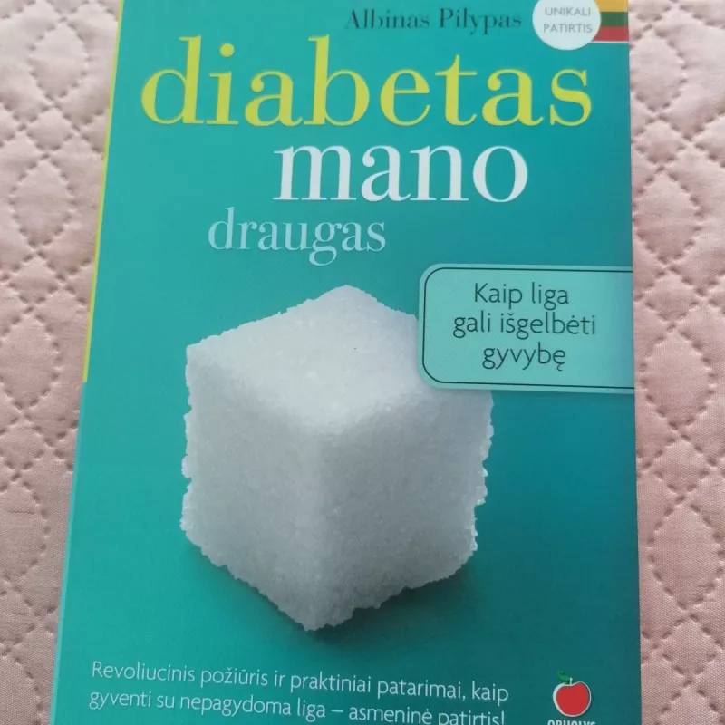 Diabetas mano draugas - Albinas Pilypas, knyga