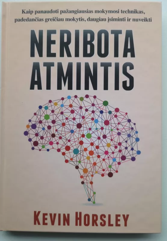 NERIBOTA ATMINTIS: kaip panaudoti pažangiausias mokymosi technikas ...