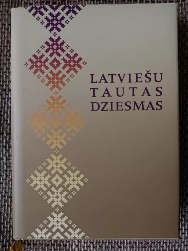 Latviešu tautas dziesmas - Autorius Nežinonamas, knyga