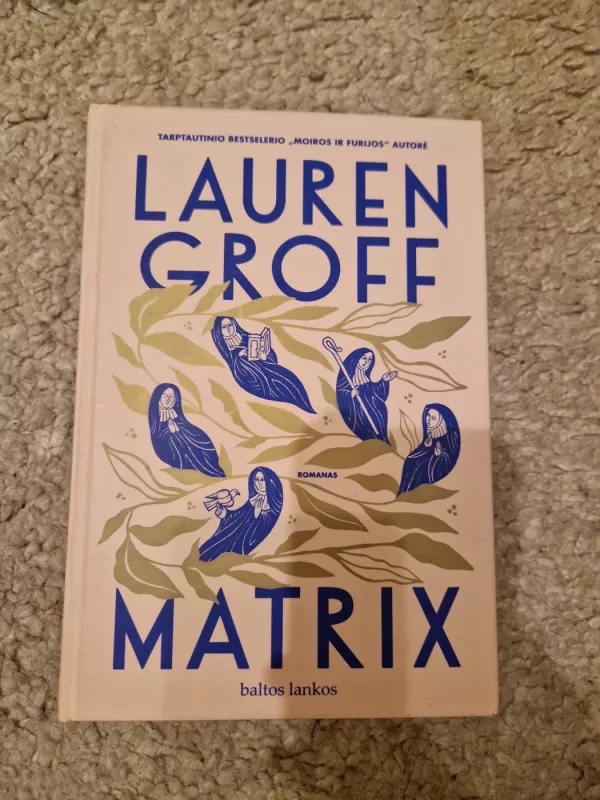 Matrix: romanas - Lauren Groff, knyga