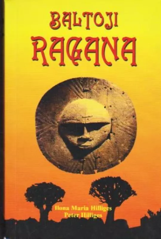 Baltoji ragana - Ilona Maria Hilliges, Peter Hilliges, knyga
