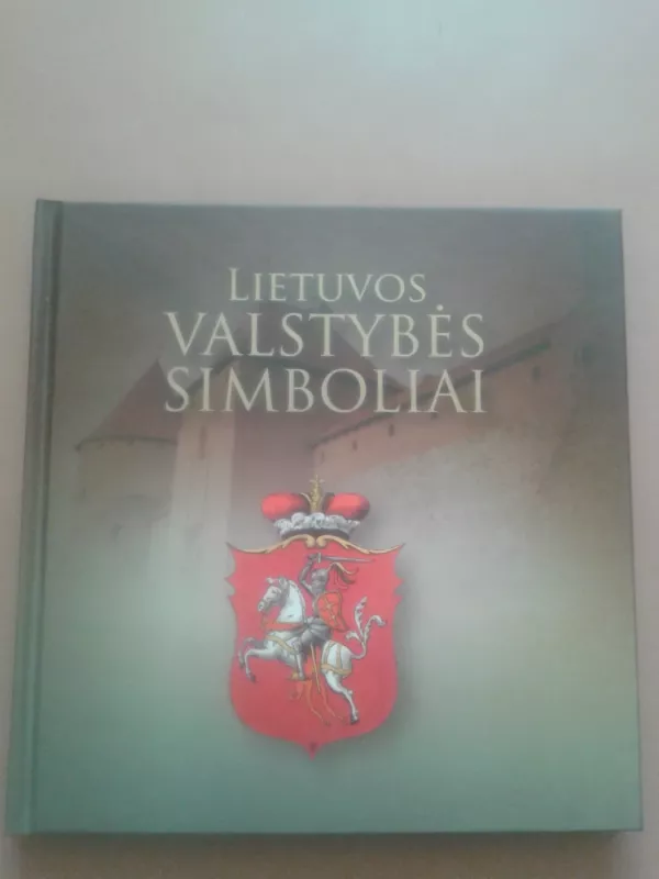 Lietuvos valstybės simboliai - Jonas Vaičenonis, knyga