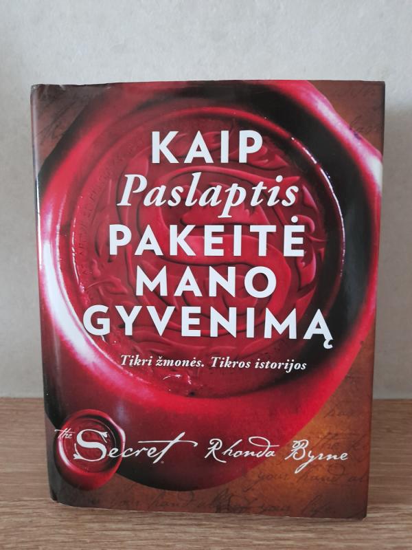 Kaip paslaptis pakeitė mano gyvenimą - Rhonda Byrne, knyga