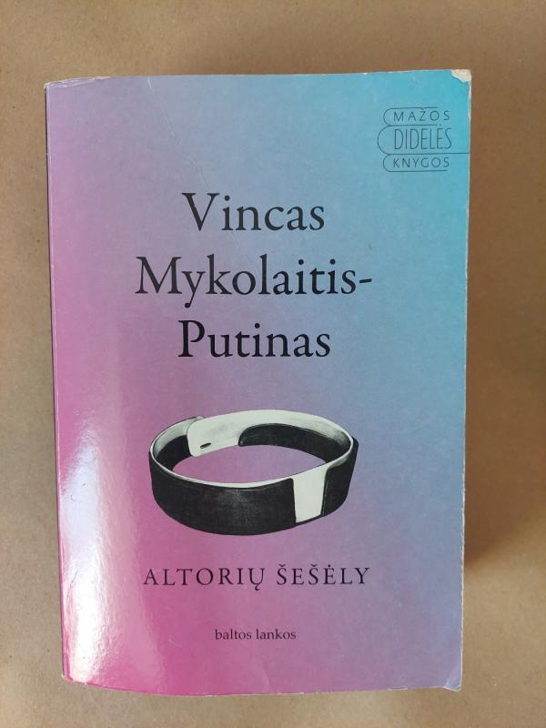 Altorių šešėly - Vincas Mykolaitis-Putinas, knyga