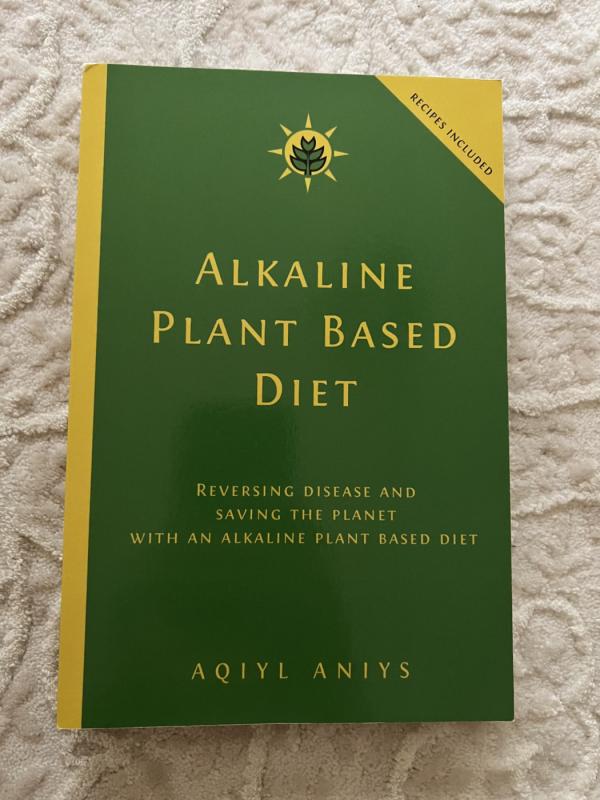 Alkaline Plant Based Diet: Reversing Disease and Saving the Planet with ...
