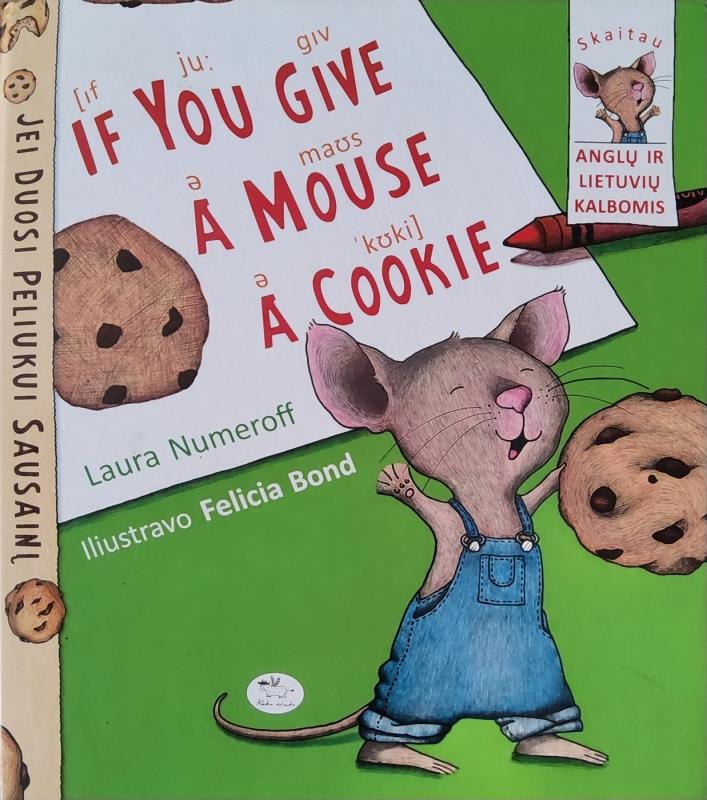 If you give a mouse a cookie - Laura Numeroff, knyga