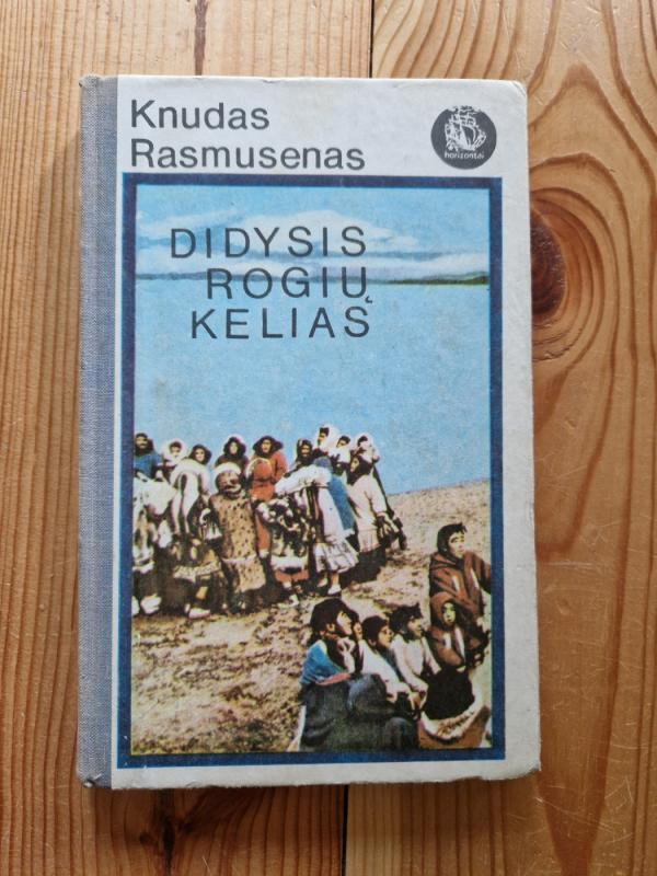 Didysis rogių kelias - Knudas Rasmusenas, knyga