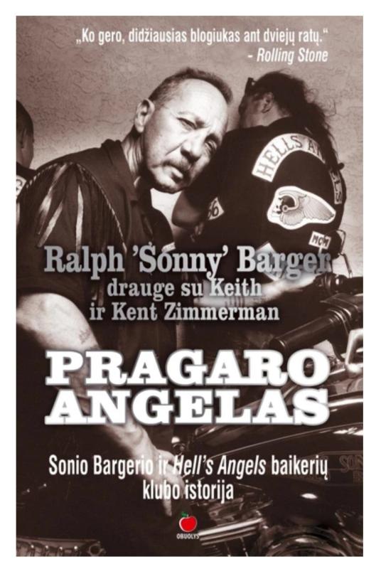Pragaro angelas - Ralph ‚Sony‘ Barger, Keith Zimmermann, Kent Zimmerman, knyga