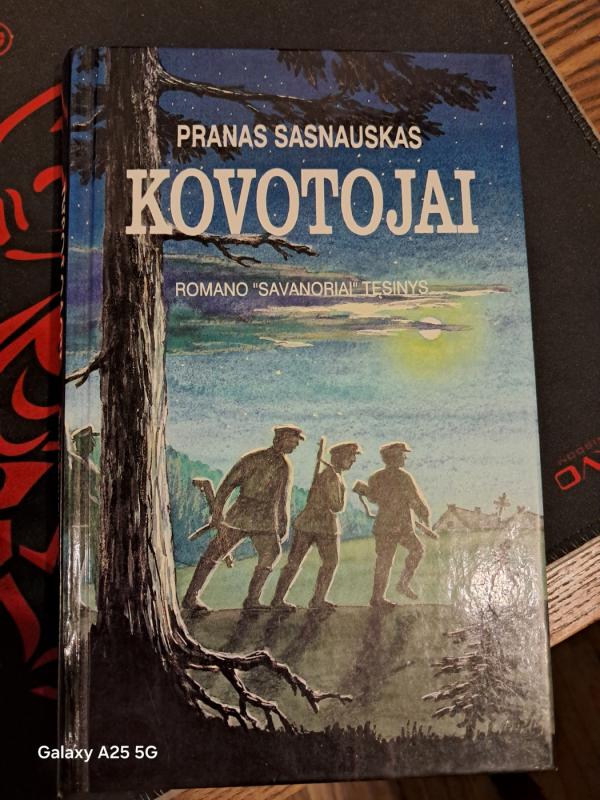 Kovotojai. 1 dalis. - Pranas Sasnauskas, knyga