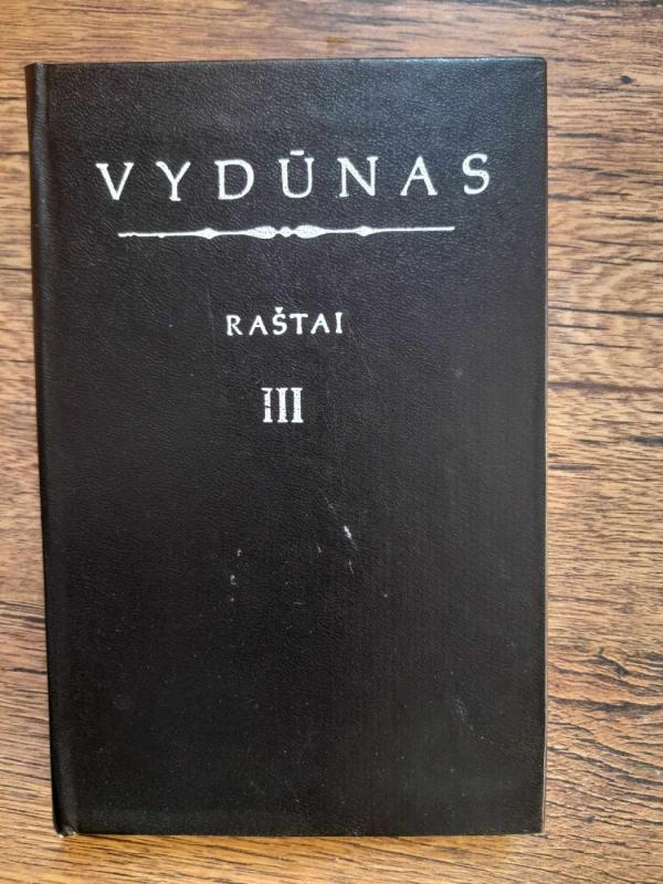 Vydūnas. Raštai III. Filosofijos eseistika ir publicistika. Bhagavad ...