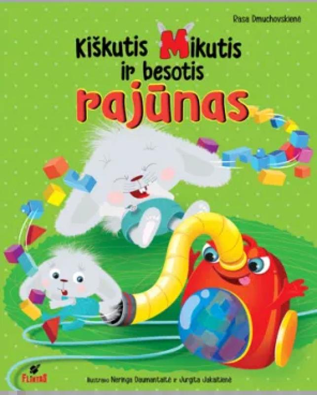 KIŠKUTIS MIKUTIS IR BESOTIS RAJŪNAS. Pasakėlės vaikams - Rasa ...