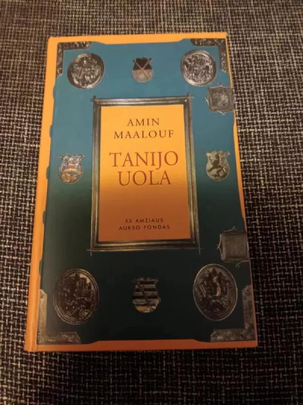 Tanijo uola - Amin Maalouf, knyga