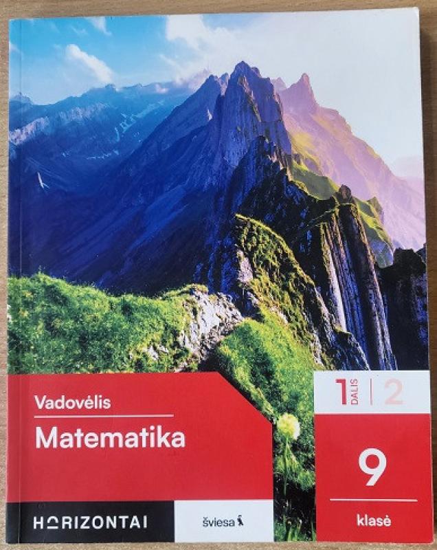 Matematika. Vadovėlis 9 (I gimnazijos) klasė, 1 dalis, serija Horizontai - Jūratė Gedminienė ...