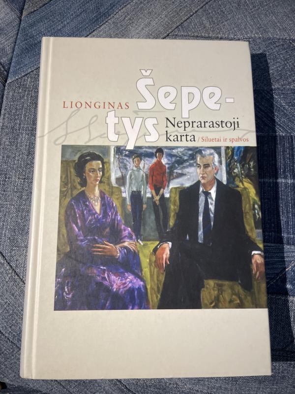 Neprarastoji karta: siluetai ir spalvos - Lionginas Šepetys, knyga