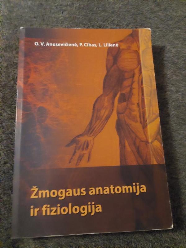 Žmogaus anatomija ir fiziologija - O.V. Anusevičienė, P. Cibas, L ...