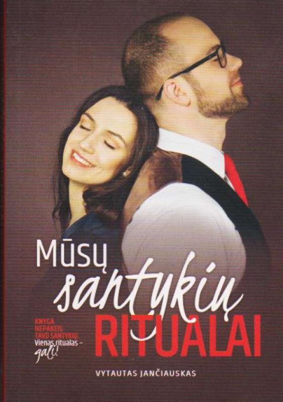 Mūsų santykių ritualai - Vytautas Jančiauskas, knyga