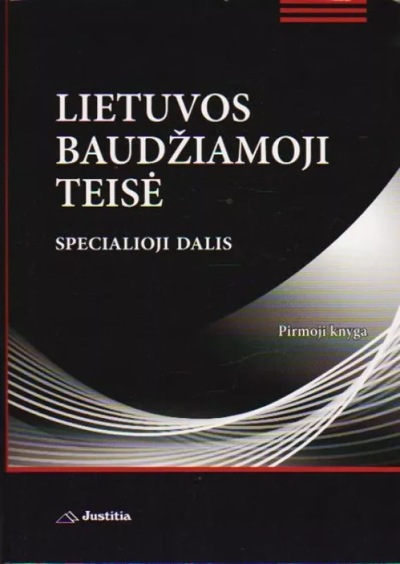 Lietuvos baudžiamoji teisė. Specialioji dalis. 1 knyga - Albertas ...
