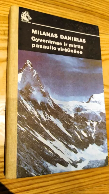 Gyvenimas ir mirtis pasaulio viršūnėse - Milanas Danielas, knyga