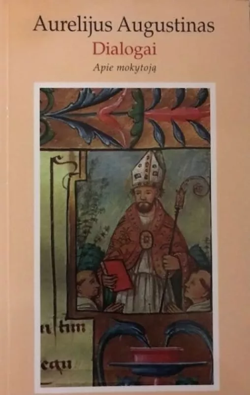 Dialogai: apie mokytoją - Aurelijus Augustinas, knyga