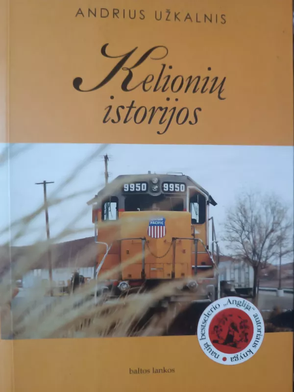Kelionių istorijos - Andrius Užkalnis, knyga