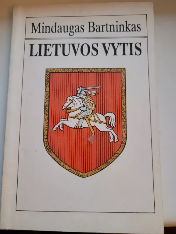 Lietuvos vytis - Mindaugas Bartninkas, knyga