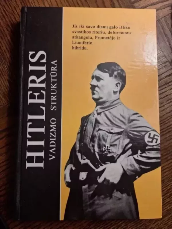 Adolfas Hitleris. Vadizmo struktūra - Augis Evertas, knyga