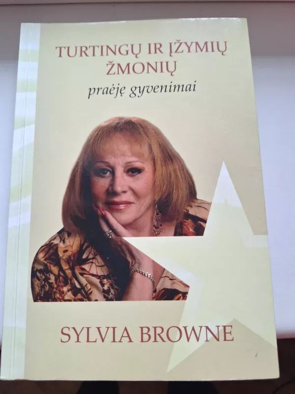 Turtingų ir įžymių žmonių praėję gyvenimai - Sylvia Browne, knyga