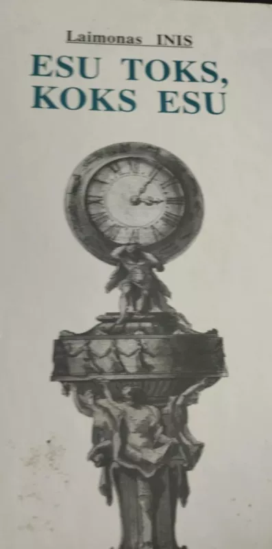 Esu toks, koks esu - Laimonas Inis, knyga