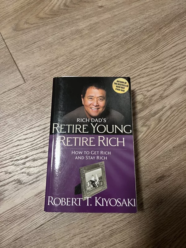 Retire Young Retire Rich: How to Get Rich and Stay Rich - Robert T ...