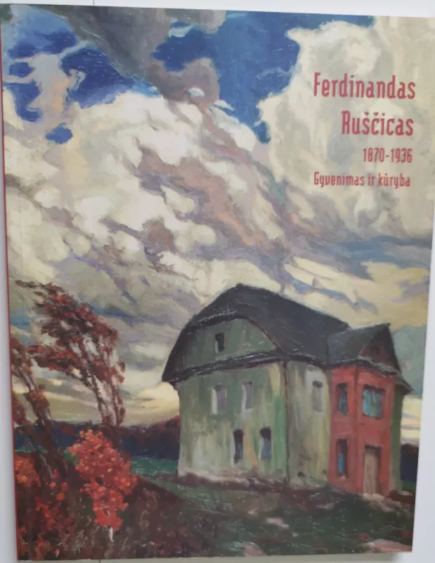 Ferdinandas Ruščicas 1870-1936. Gyvenimas ir kūryba - Autorių ...