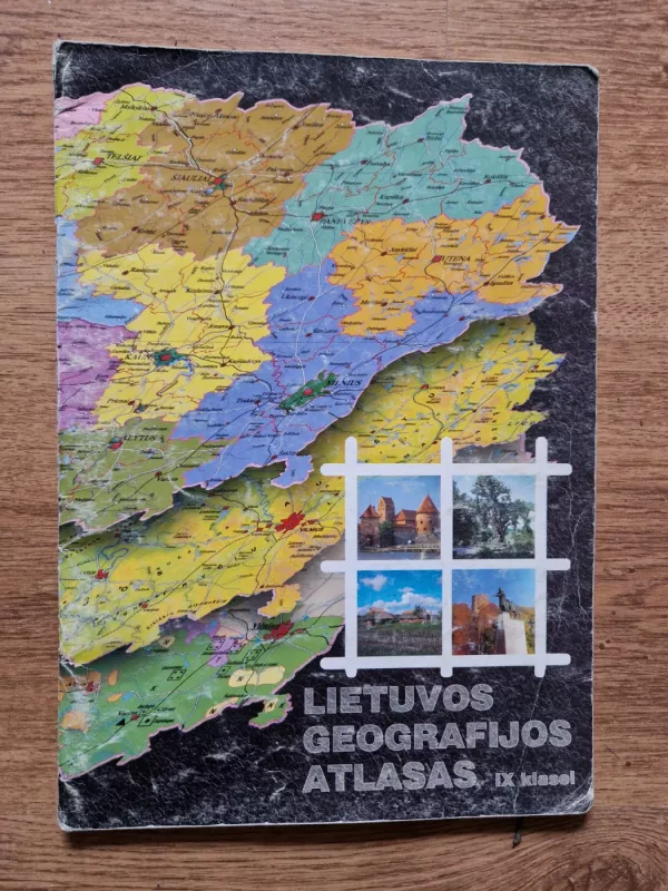 Lietuvos geografijos atlasas 9 klasei - Autorių Kolektyvas, knyga