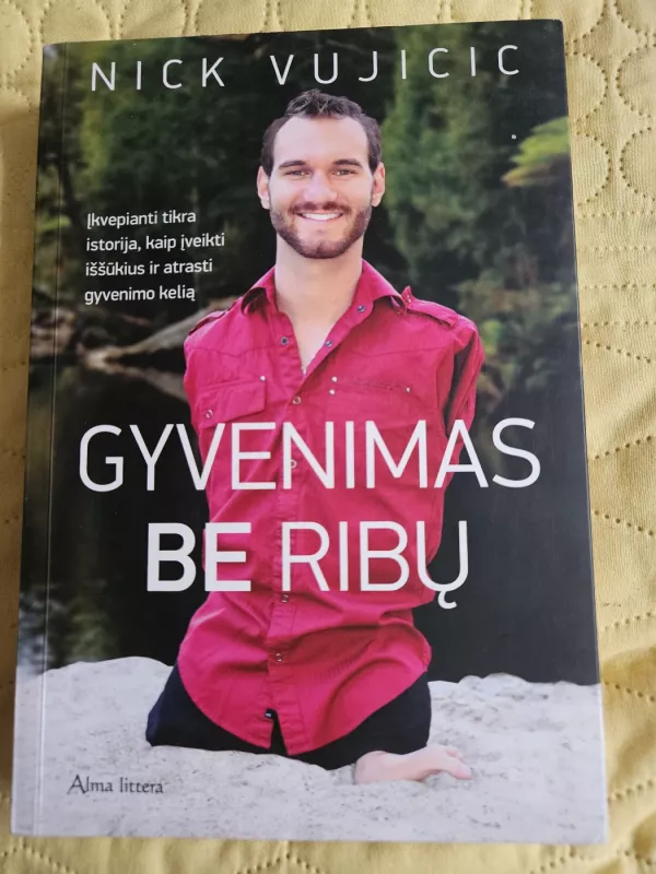 GYVENIMAS BE RIBŲ - Nick Vujicic, knyga