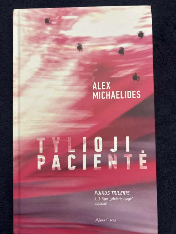 Tylioji pacientė - Alex Michaelides, knyga